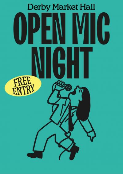 Open Mic Night | Derby Market Hall